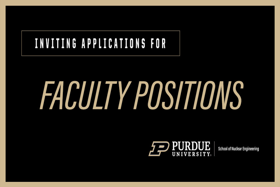 Faculty Open Positions - Nuclear Engineering - Purdue University